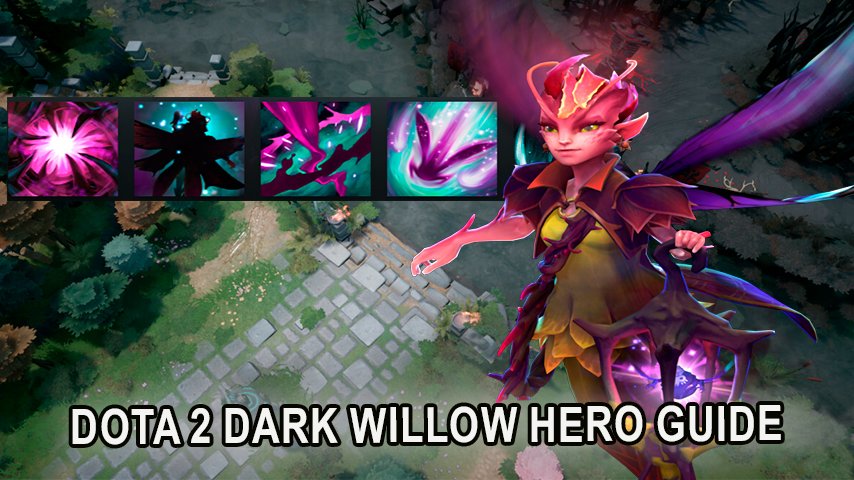 Dota 2 Dark Willow Guide: Best Builds and Strategies for Victory | Hawk Live